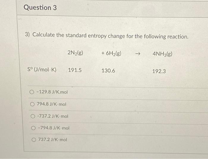 Question 3 3) Calculate the standard entropy change | Chegg.com