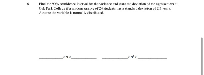 Solved Find the 90% confidence interval for the variance and | Chegg.com