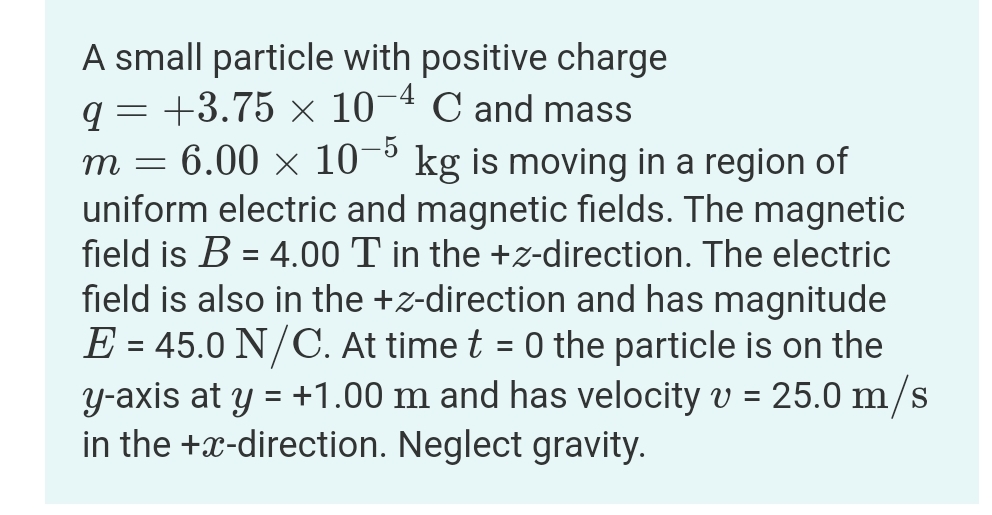 Solved A small particle with positive charge q=+3.75×10-4C | Chegg.com