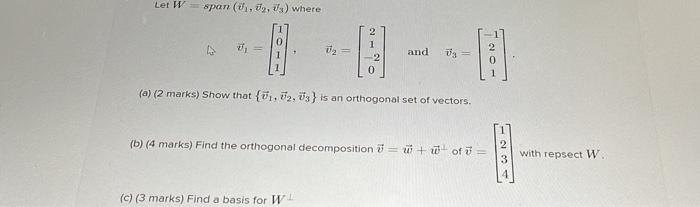 Solved Let W span(v1,v2,v3) where v1=⎣⎡1011⎦⎤,v2=⎣⎡21−20⎦⎤ | Chegg.com