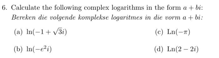 Solved 6. Calculate the following complex logarithms in the | Chegg.com