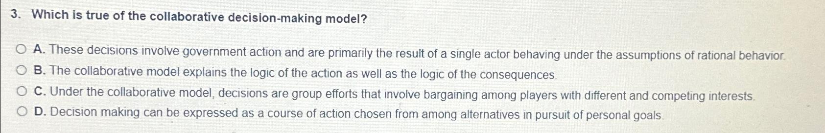 Solved Which is true of the collaborative decision-making | Chegg.com