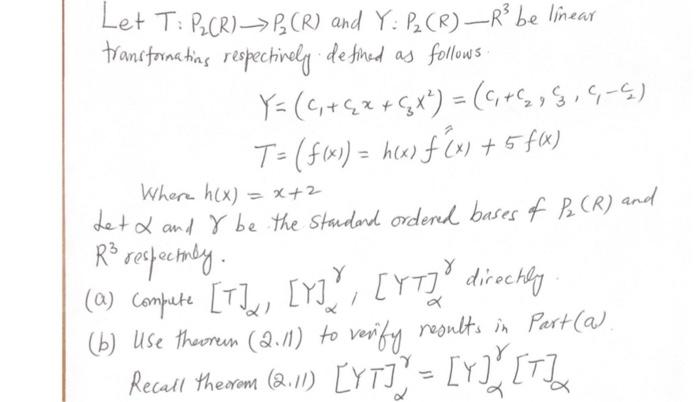 Solved Let T:P2(R)→P2(R) and Y:P2(R)−R3 be linear | Chegg.com