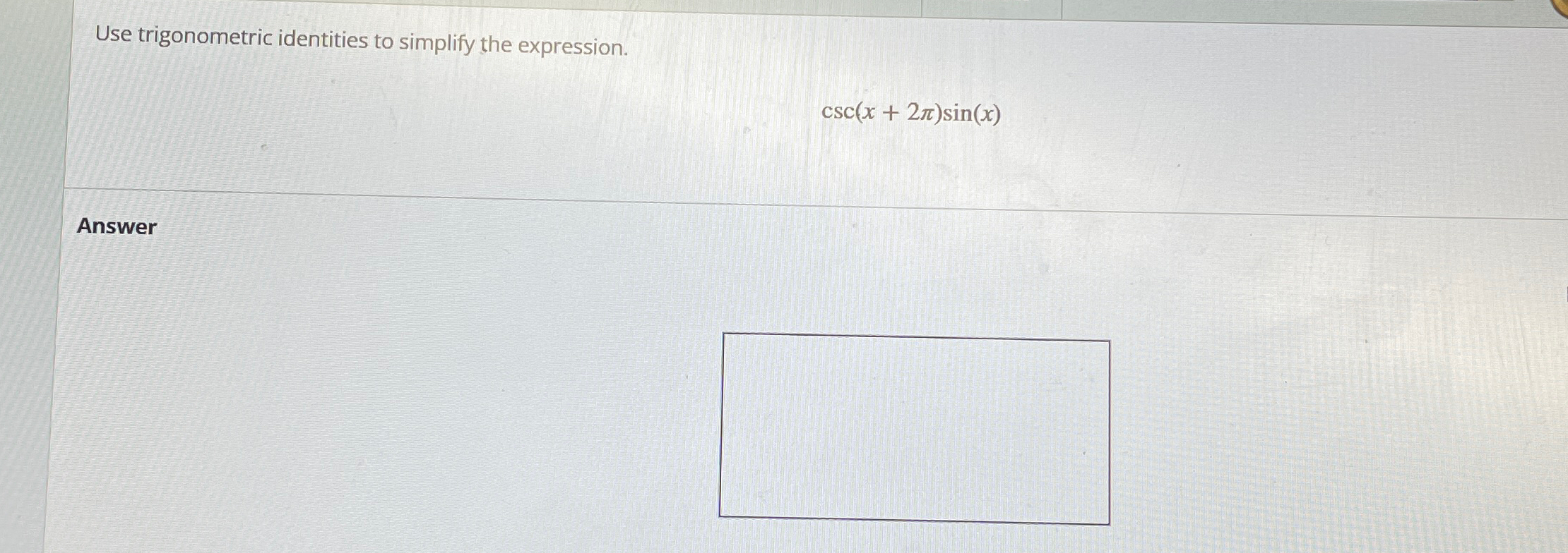Use trigonometric identities to simplify the | Chegg.com