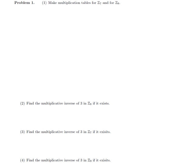 Solved Problem I. (l) Make multiplication tables for Z7 and | Chegg.com