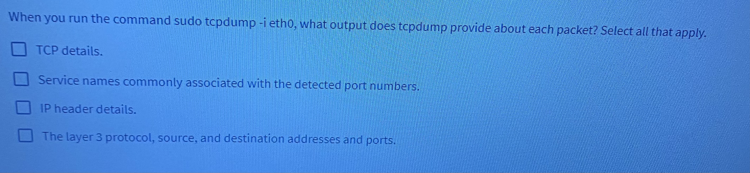 Solved When You Run The Command Sudo Tcpdump I Etho What 