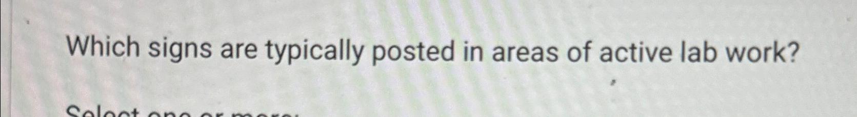 Solved Which signs are typically posted in areas of active | Chegg.com