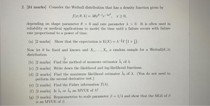 Solved 2. [24 marks] Consider the Weibull distribution that | Chegg.com