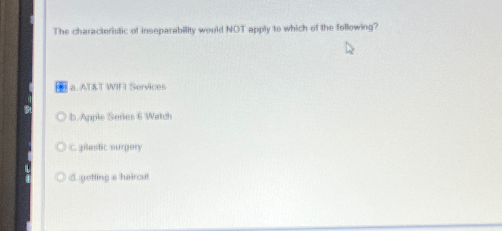 Solved The characteristic of inseparability would NOT apply | Chegg.com