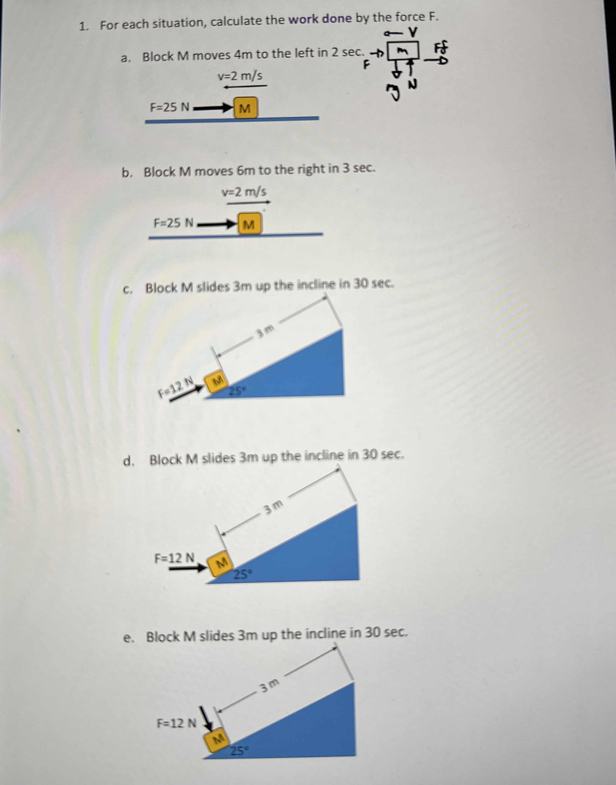 Solved For each situation, calculate the work done by the | Chegg.com