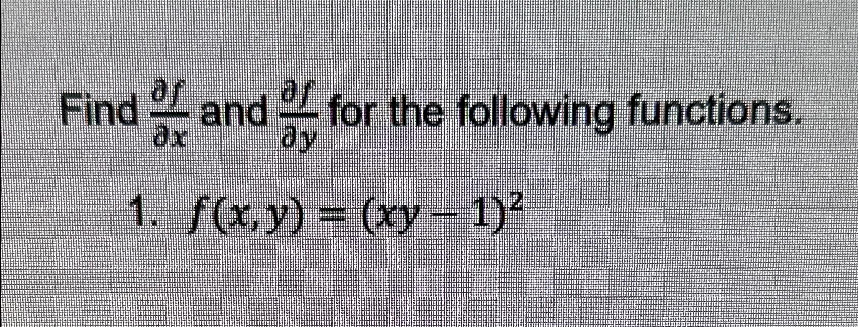 Solved Find delfdelx ﻿and delfdely ﻿for the following | Chegg.com