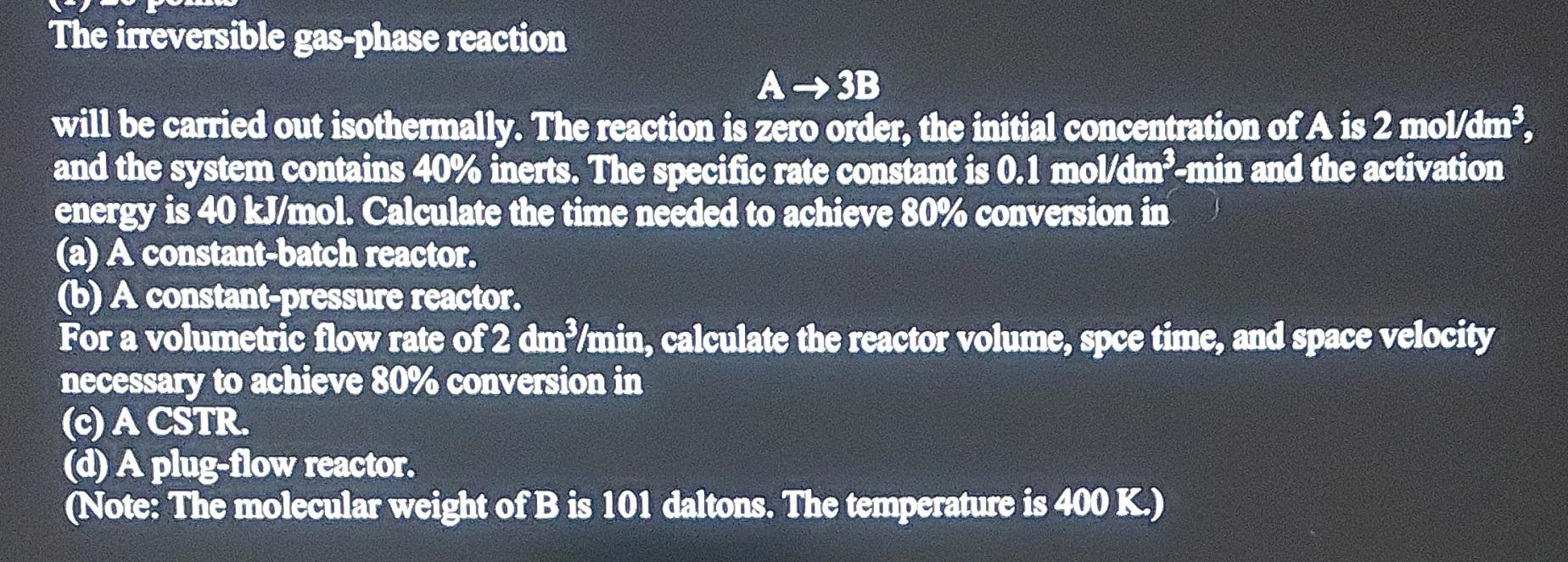 Solved The imeversible gas-phase reaction A→3B will be | Chegg.com