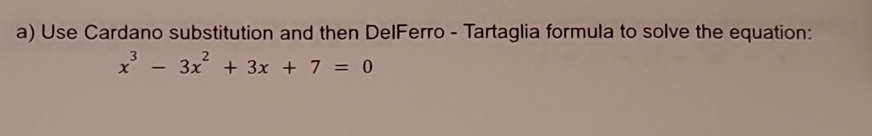 a) Use Cardano substitution and then DelFerro - | Chegg.com