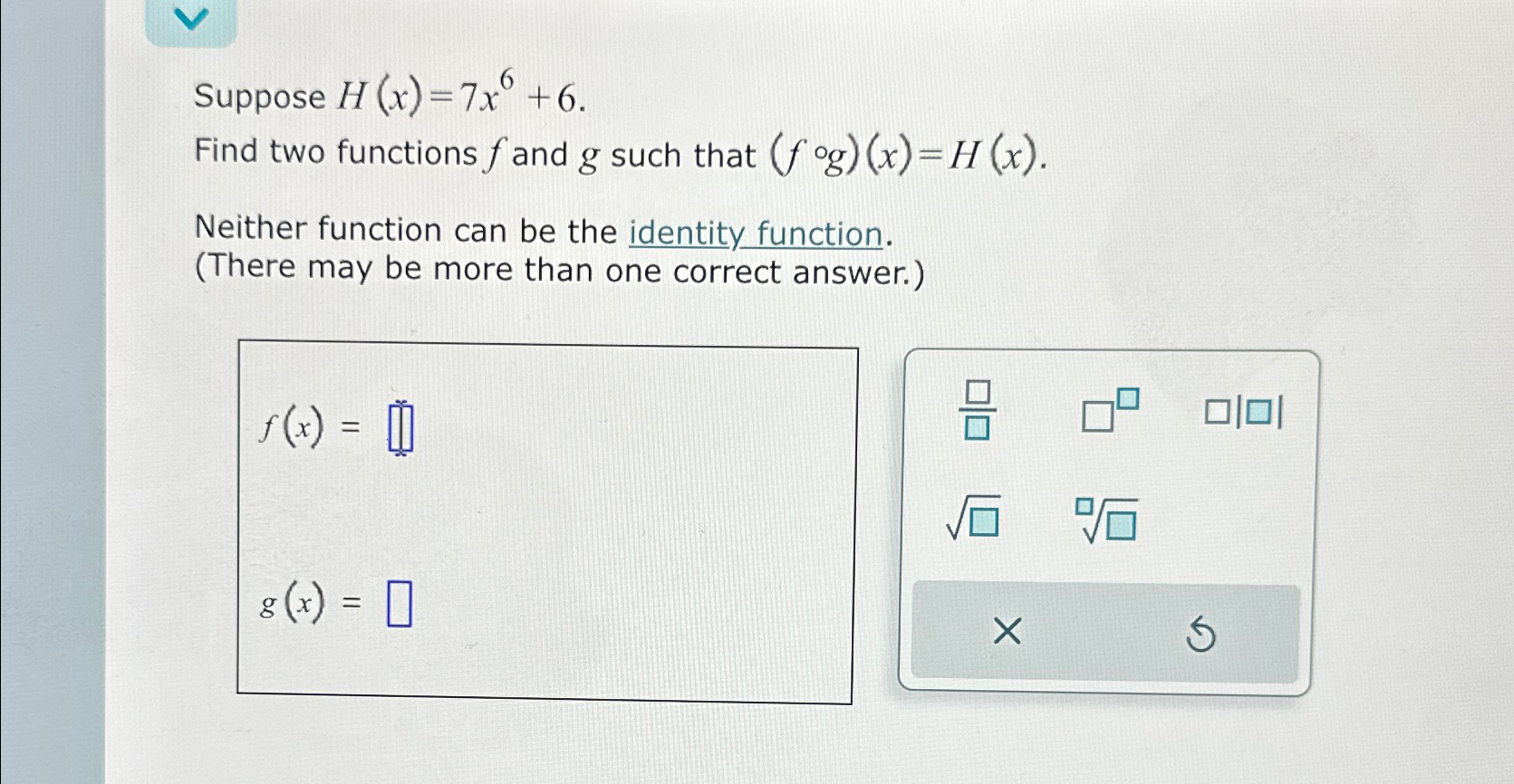 Solved Suppose H X 7x6 6 Find Two Functions F ﻿and G ﻿such