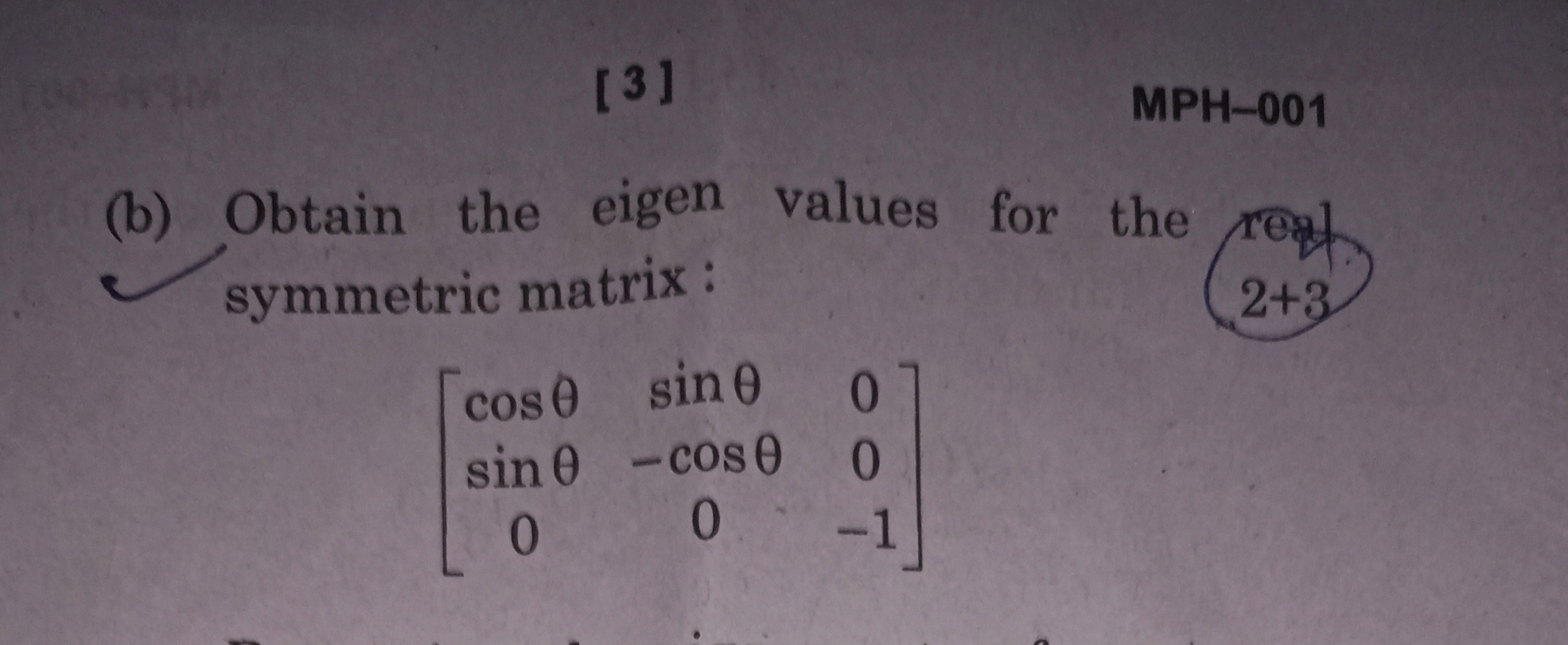 Solved (b) ﻿Obtain the eigen values for the symmetric matrix | Chegg.com