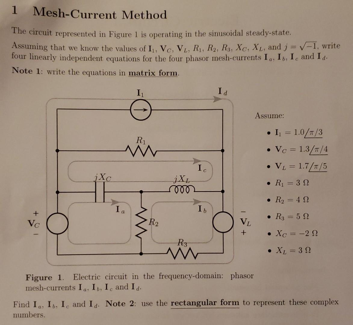 Solved 1 Mesh-Current Method The circuit represented in | Chegg.com