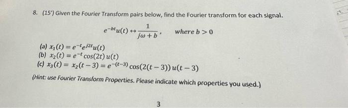 Solved 8. (15') Given the Fourier Transform pairs below, | Chegg.com