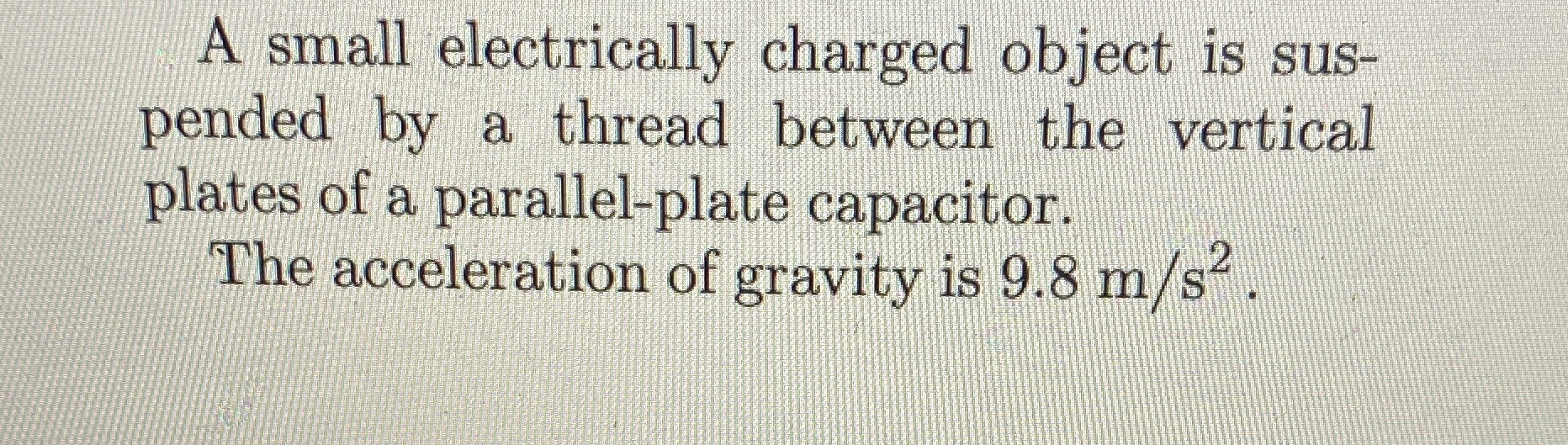 Solved A small electrically charged object is sus-pended by | Chegg.com