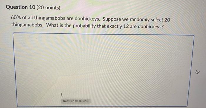 Solved 60% of all thingamabobs are doohickeys. Suppose we | Chegg.com