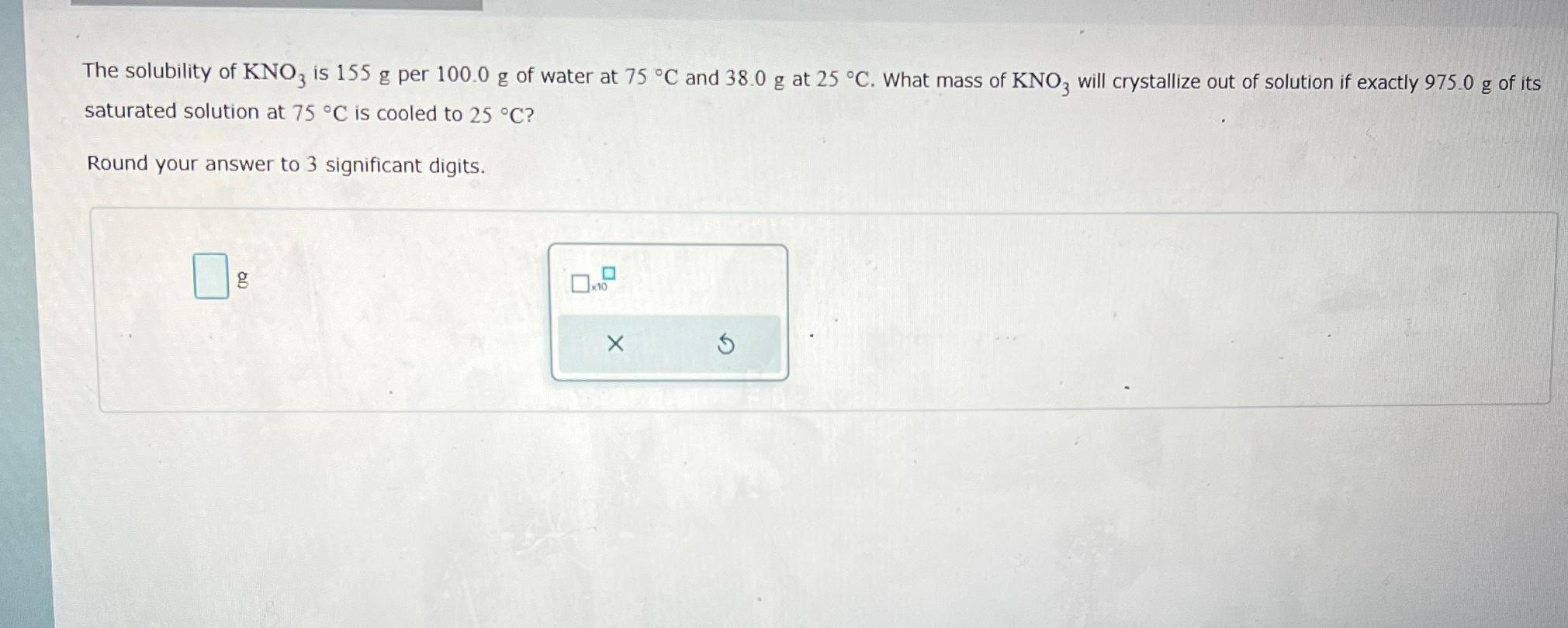 Solved The solubility of KNO_(3) is 155g per 100.0g of water | Chegg.com