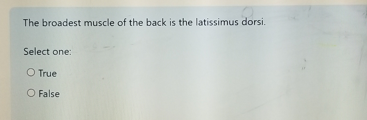 Solved The broadest muscle of the back is the latissimus | Chegg.com