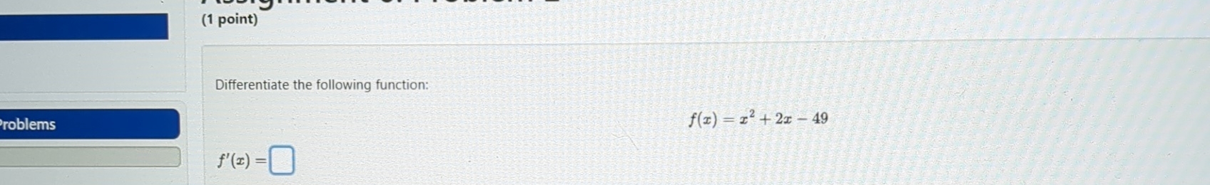 Solved (1 ﻿point)Differentiate the following | Chegg.com