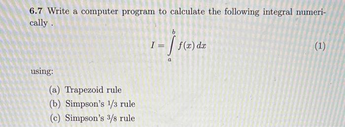Solved 6.7 Write a computer program to calculate the | Chegg.com