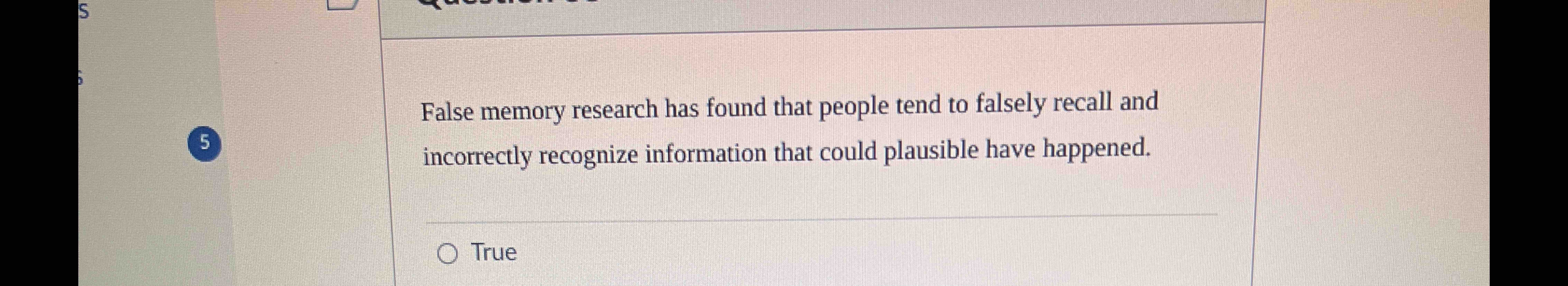 Solved False memory research has found that people tend to | Chegg.com