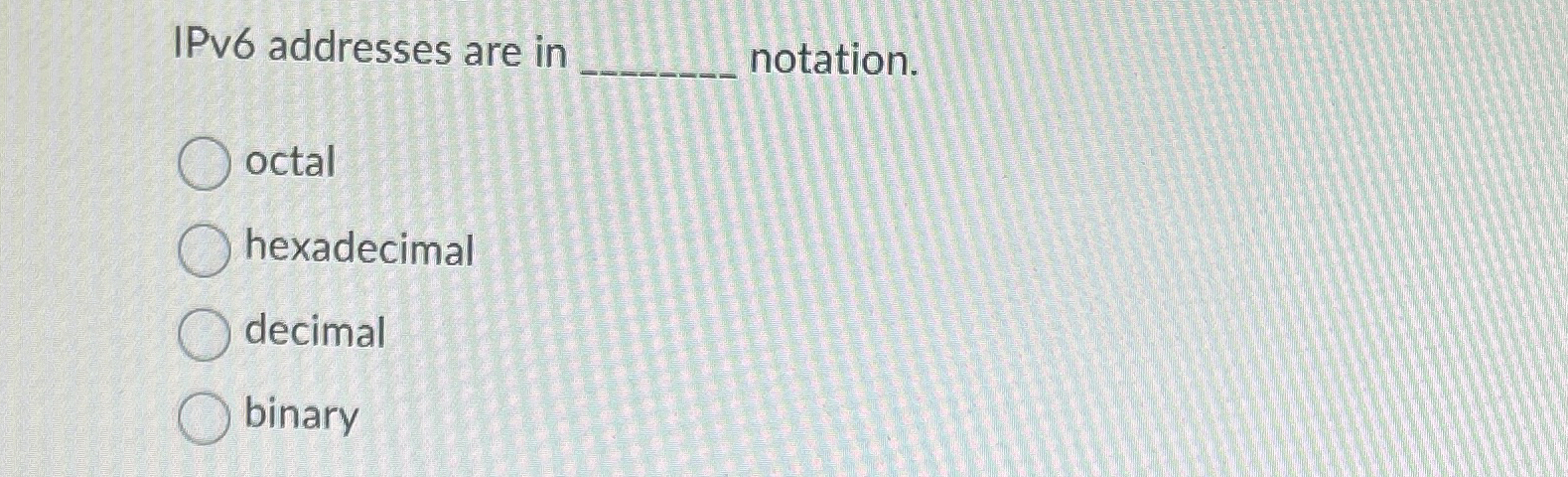 Solved IPv6 ﻿addresses are in q, | Chegg.com