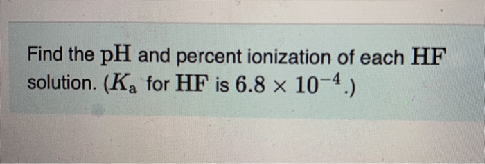 Solved Find the pH of a 0.130 M HF solution. Express your | Chegg.com
