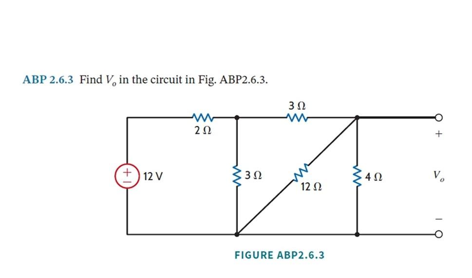 Solved ABP 2.6.3 Find Vo in the circuit in Fig. ABP2.6.3. | Chegg.com