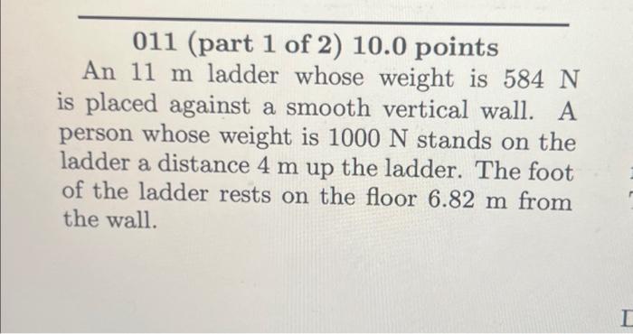 Solved 011 (part 1 of 2) 10.0 points An 11 m ladder whose | Chegg.com