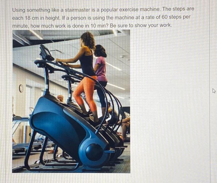 Solved Using something like a stairmaster is a popular | Chegg.com