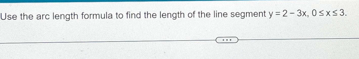 Solved Use the arc length formula to find the length of the | Chegg.com