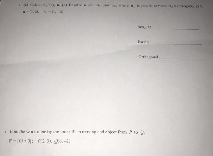 Solved 4. (a) Calculate proj, u. (b) Resolve u into , and | Chegg.com