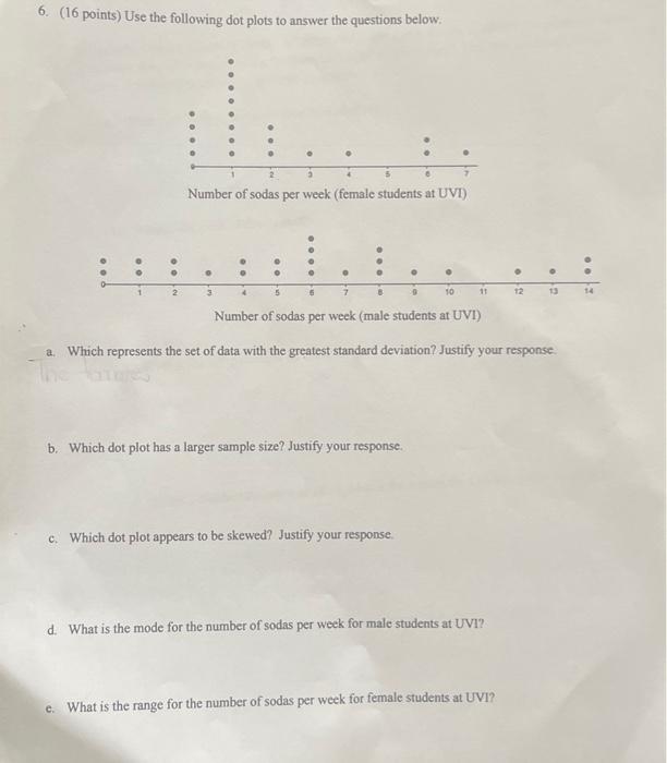 Solved 6. (16 points) Use the following dot plots to answer | Chegg.com Solved 6. (16 points) Use the following dot plots to answer | Chegg.com