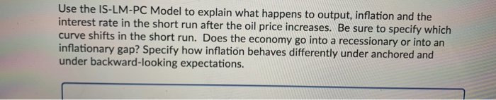 Solved Use the IS-LM-PC Model to explain what happens to | Chegg.com