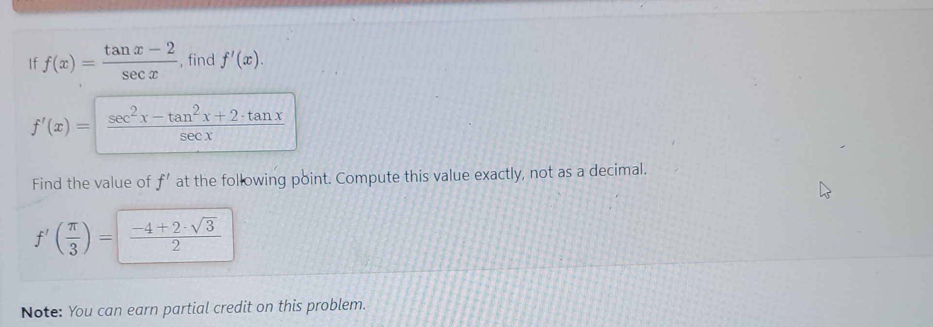 Solved If f(x)=tanx-2secx, ﻿find f'(x).f'(x)=Find the value | Chegg.com