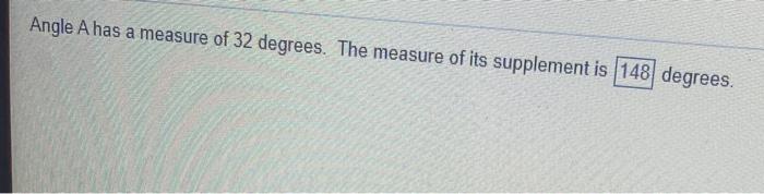 Solved Angle A has a measure of 32 degreesThe measure of its | Chegg.com