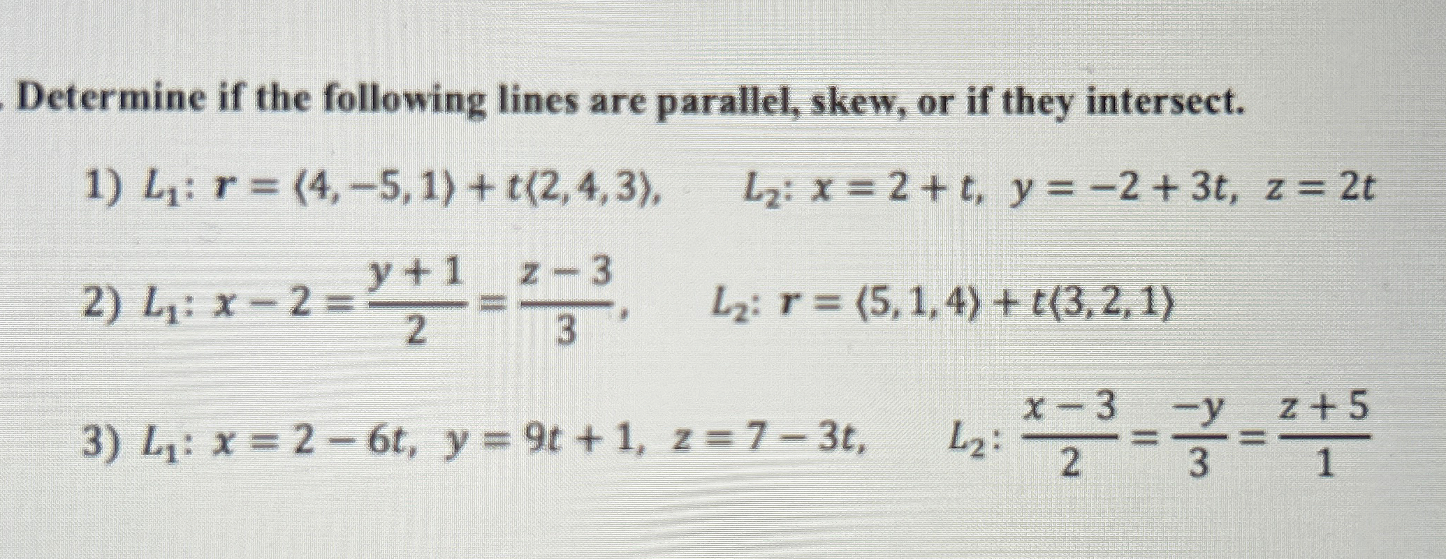 Solved Determine if the following lines are parallel, skew, | Chegg.com