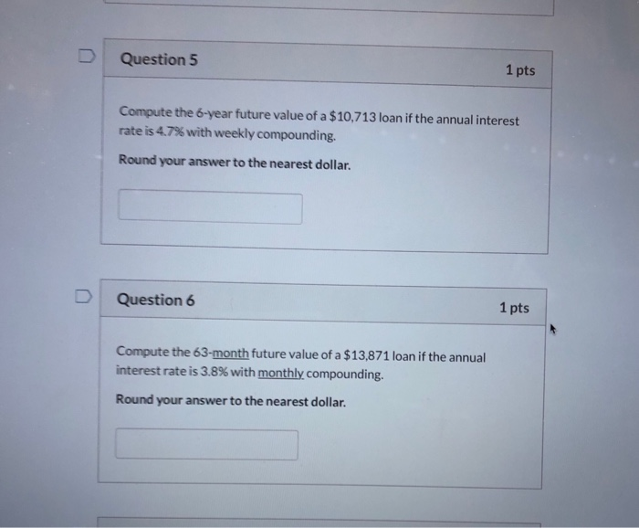 Solved Question 5 1 pts Compute the 6-year future value of a | Chegg.com