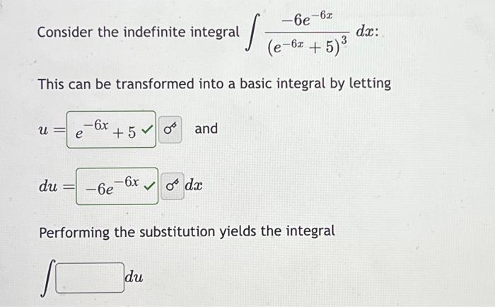 Solved Consider the indefinite integral ∫(e−6x+5)3−6e−6xdx : | Chegg.com