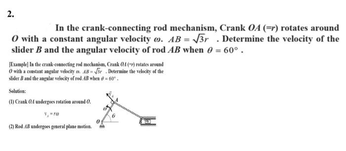 Solved 2. 2. In the crank-connecting rod mechanism, Crank OA | Chegg.com