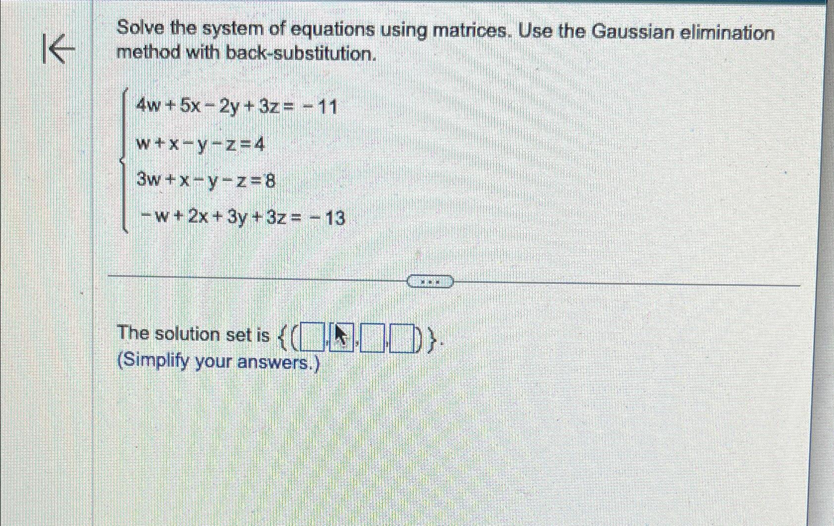Solved Solve the system of equations using matrices. Use the | Chegg.com