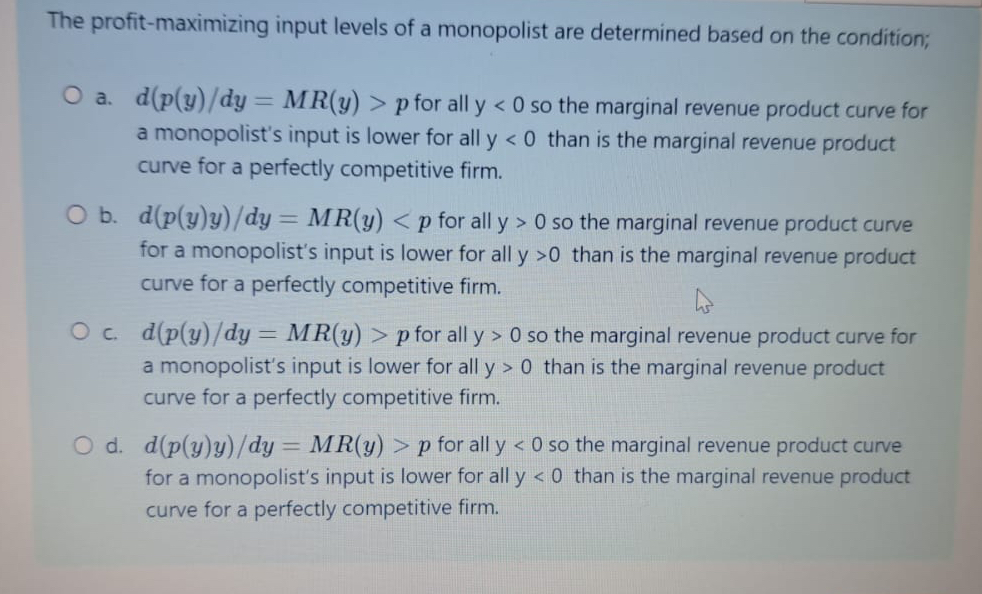 Solved The profit-maximizing input levels of a monopolist | Chegg.com