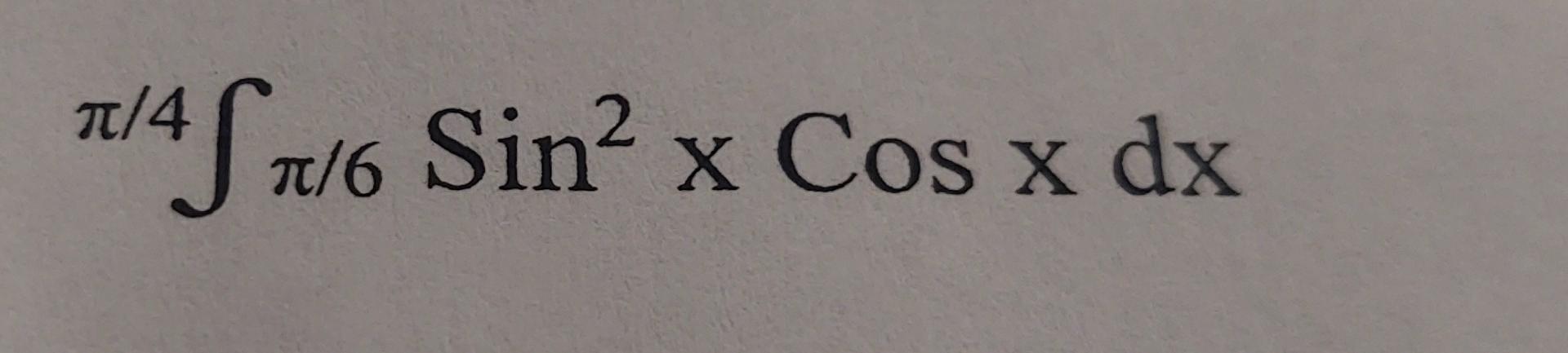 Solved 145 146 Sin? x Cos x dx | Chegg.com