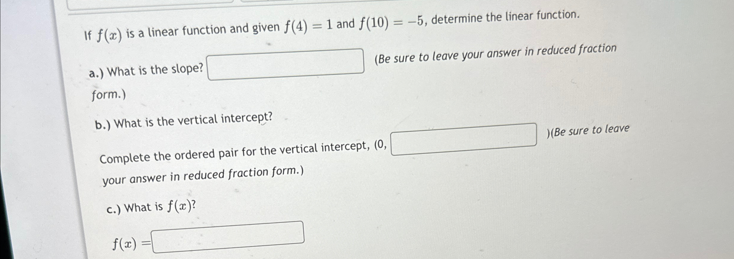 Solved If f(x) ﻿is a linear function and given f(4)=1 ﻿and | Chegg.com