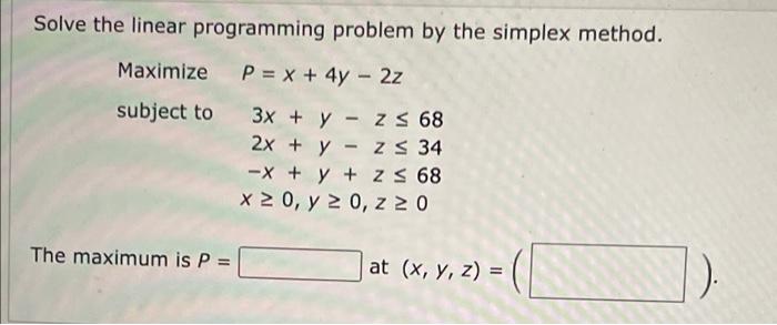 Solved Solve the linear programming problem by the simplex | Chegg.com