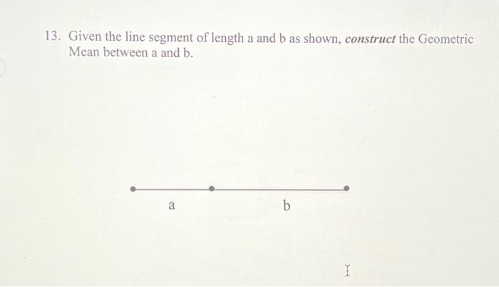 Solved 4. Given a line segment of length a as shown, | Chegg.com