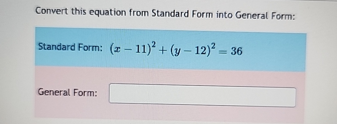 Solved Convert this equation from Standard Form into General | Chegg.com